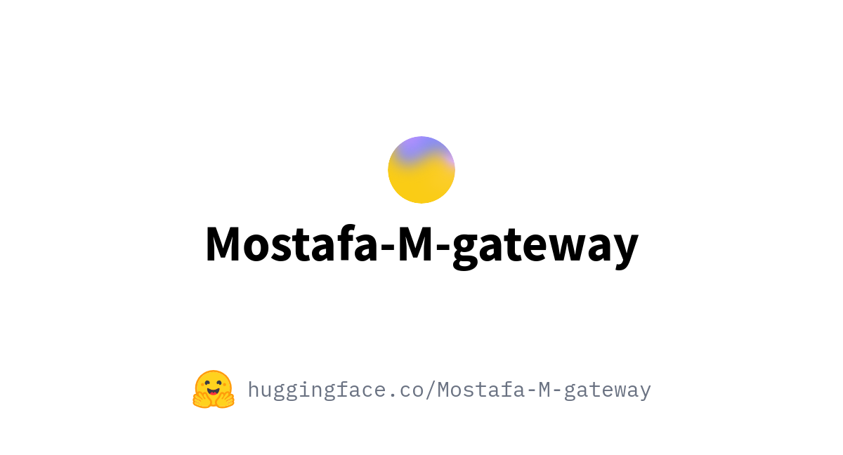 Mostafa-M-gateway (Mostafa El-Hassany) Mostafa-M-gateway (Mostafa El-Hassany)