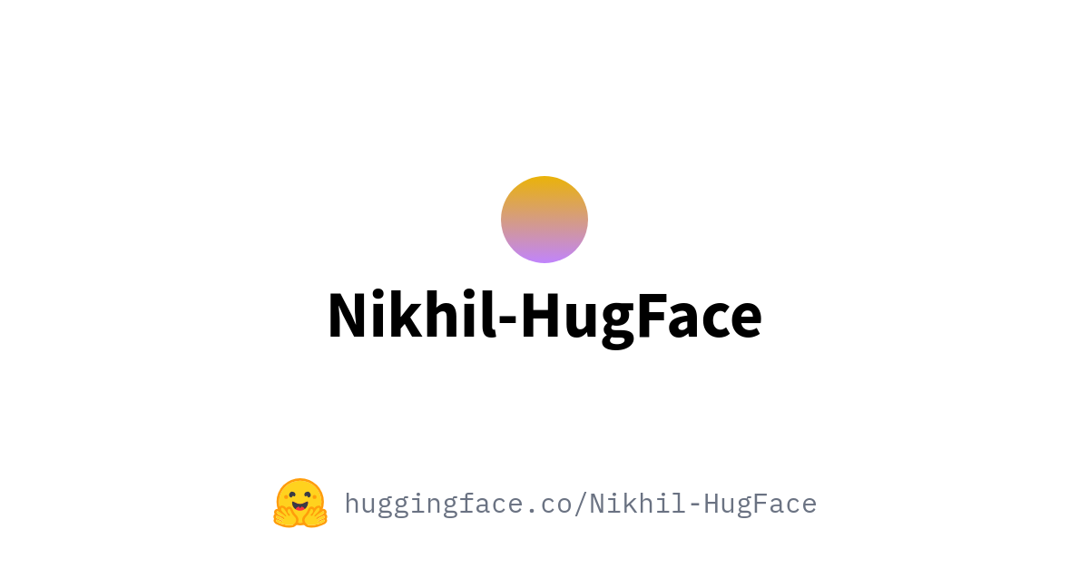 Nikhil-HugFace (NIKHIL TEJA) Nikhil-HugFace (NIKHIL TEJA)