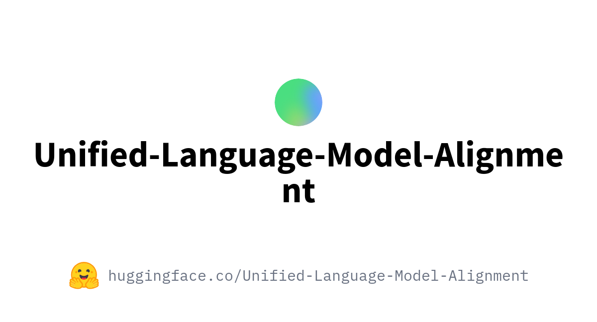 Unified-Language-Model-Alignment (Unified-Language-Model-Alignment) Unified-Language-Model-Alignment (Unified-Language-Model-Alignment)