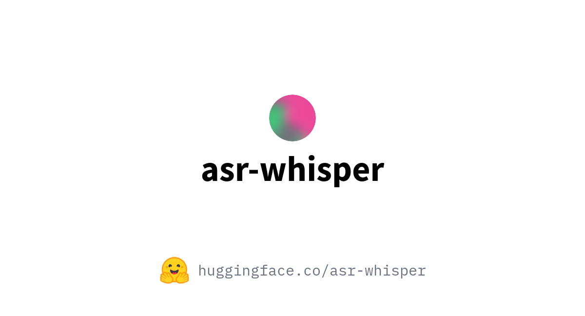 asr-whisper (asr-whisper) asr-whisper (asr-whisper)