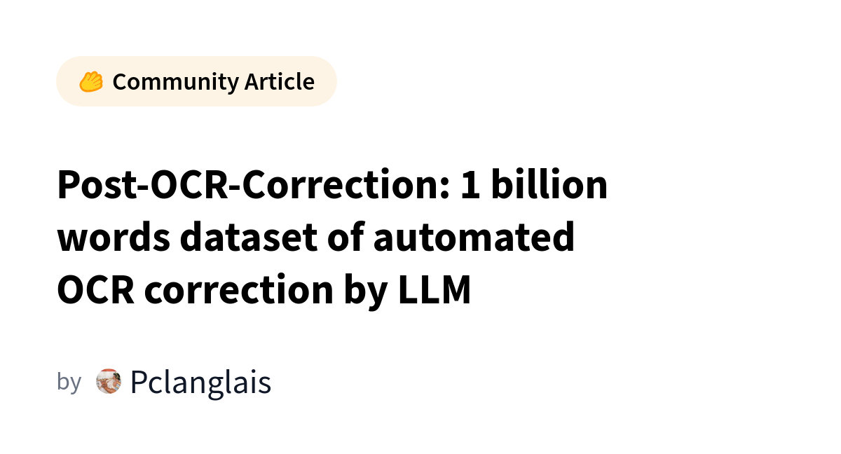 Post Ocr Correction 1 Billion Words Dataset Of Automated Ocr Correction By Llm 2454
