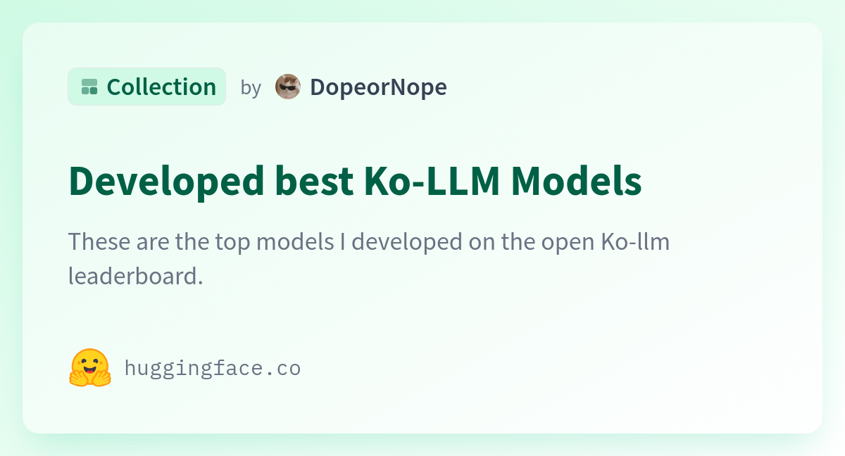 Developed best Ko-LLM Models - a DopeorNope Collection Developed best Ko-LLM Models - a DopeorNope Collection