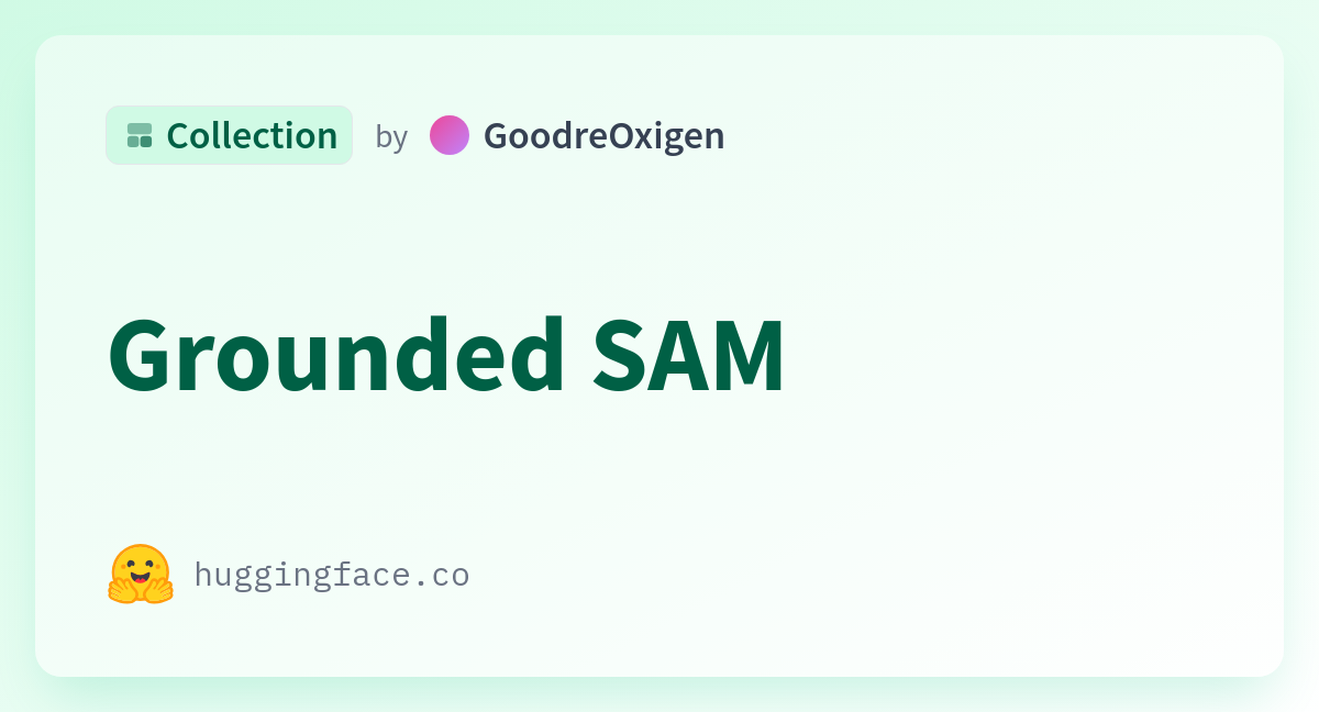 Grounded SAM - a GoodreOxigen Collection Grounded SAM - a GoodreOxigen Collection