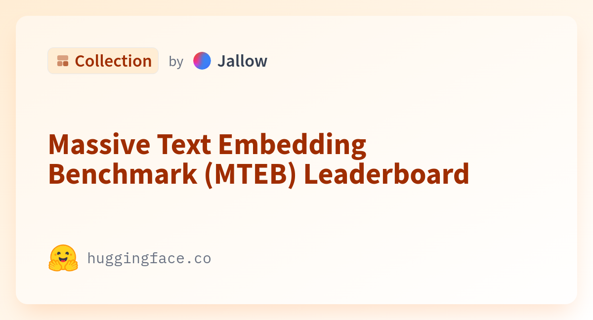 Massive Text Embedding Benchmark (MTEB) Leaderboard - a Jallow Collection Massive Text Embedding Benchmark (MTEB) Leaderboard - a Jallow Collection
