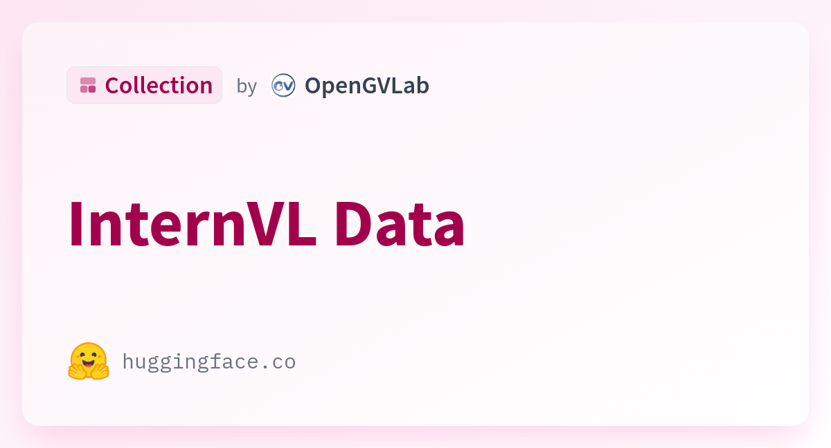 InternVL Data - a OpenGVLab Collection InternVL Data - a OpenGVLab Collection