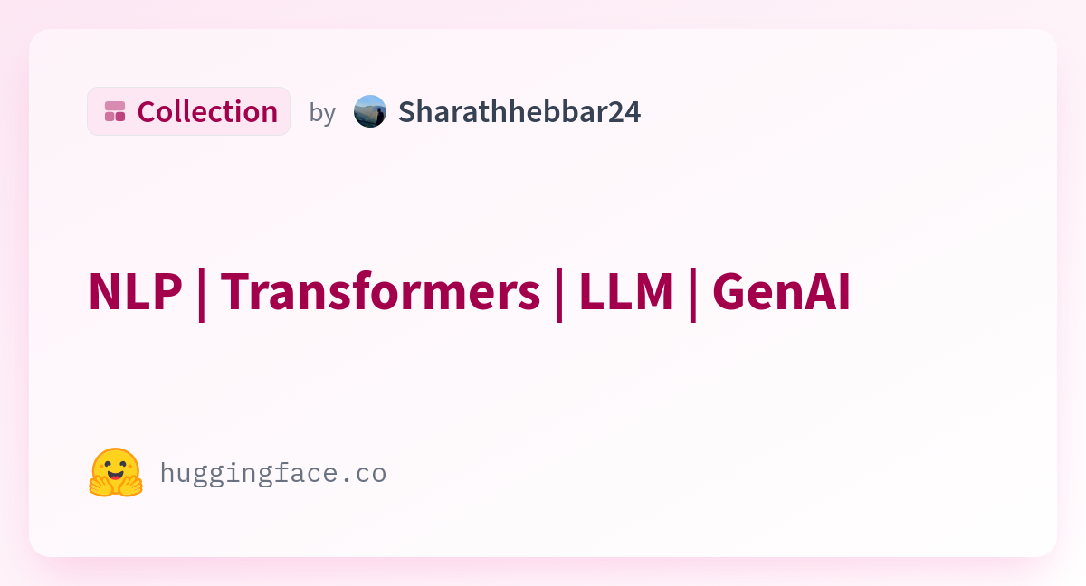 Nlp Transformers Llm Genai A Sharathhebbar24 Collection