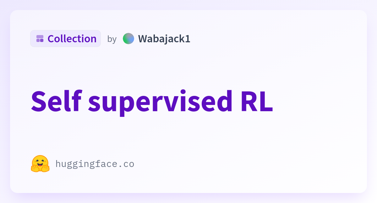 Self supervised RL - a Wabajack1 Collection Self supervised RL - a Wabajack1 Collection