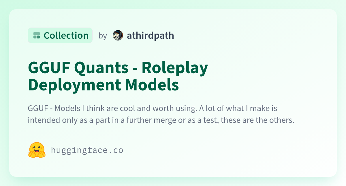 Gguf Quants Roleplay Deployment Models A Athirdpath Collection