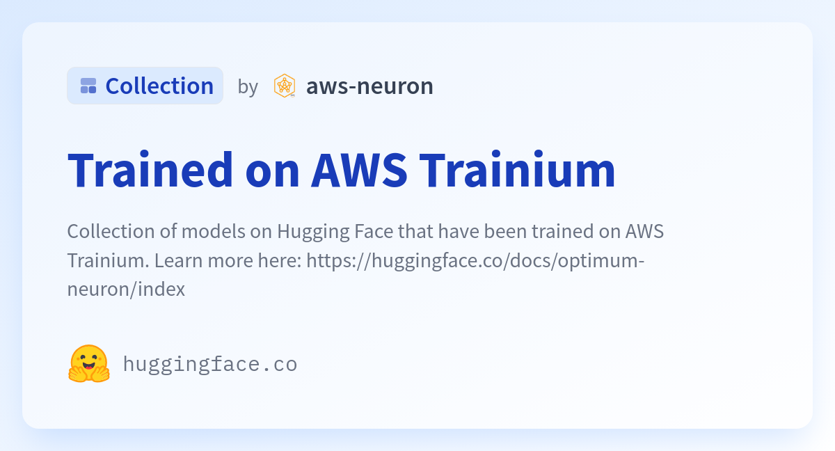 Trained On Aws Trainium A Aws Neuron Collection