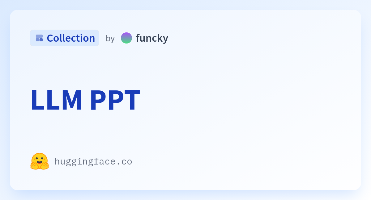 LLM PPT - a funcky Collection LLM PPT - a funcky Collection