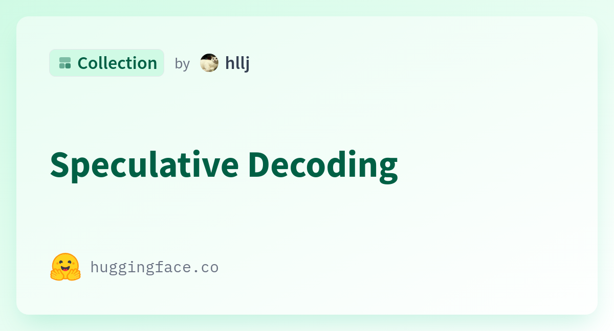 Speculative Decoding A Hllj Collection