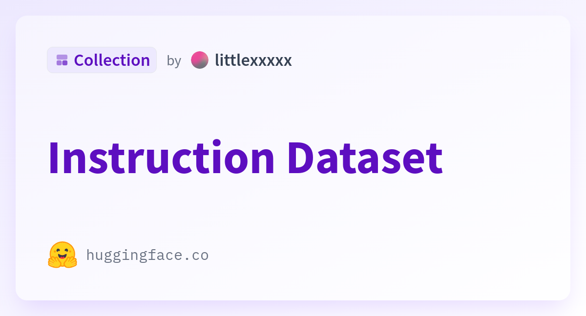 Instruction Dataset - a littlexxxxx Collection Instruction Dataset - a littlexxxxx Collection