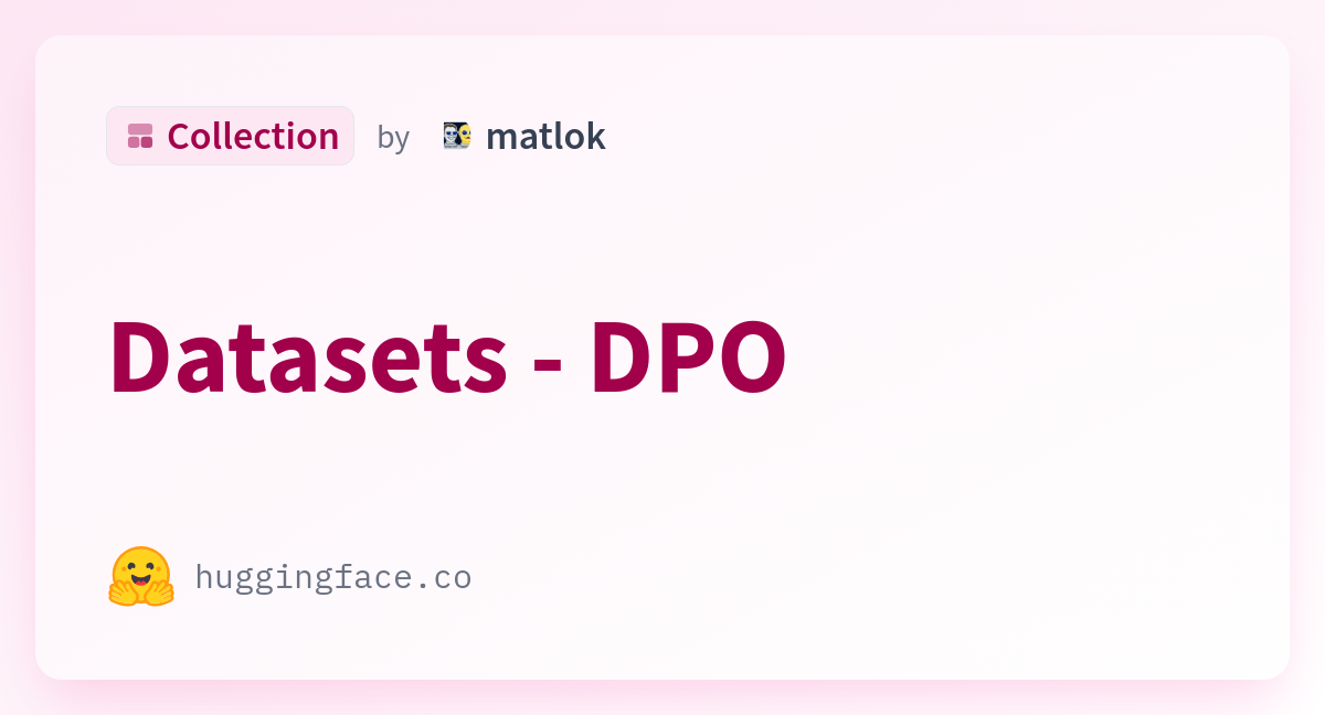 Datasets Dpo A Matlok Collection