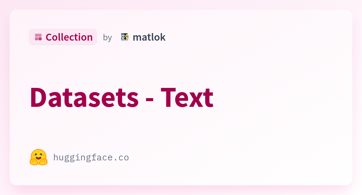 Datasets Text A Matlok Collection