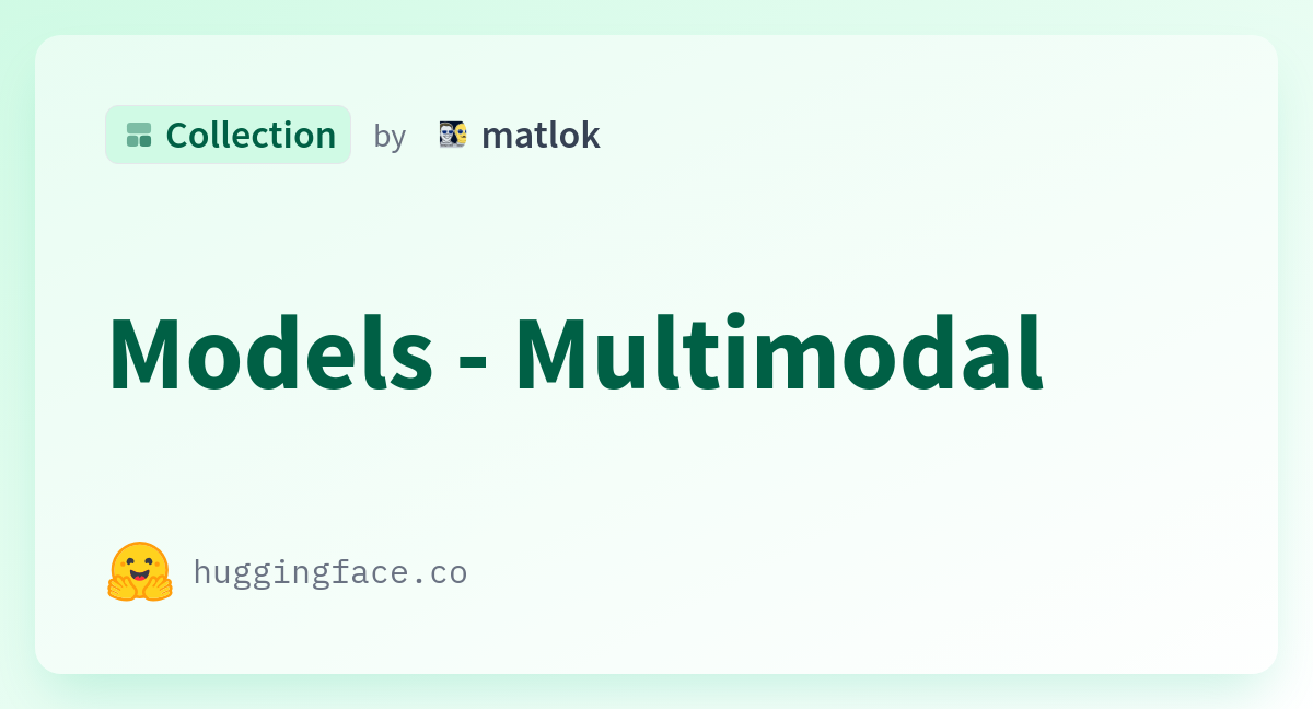 Models Multimodal A Matlok Collection