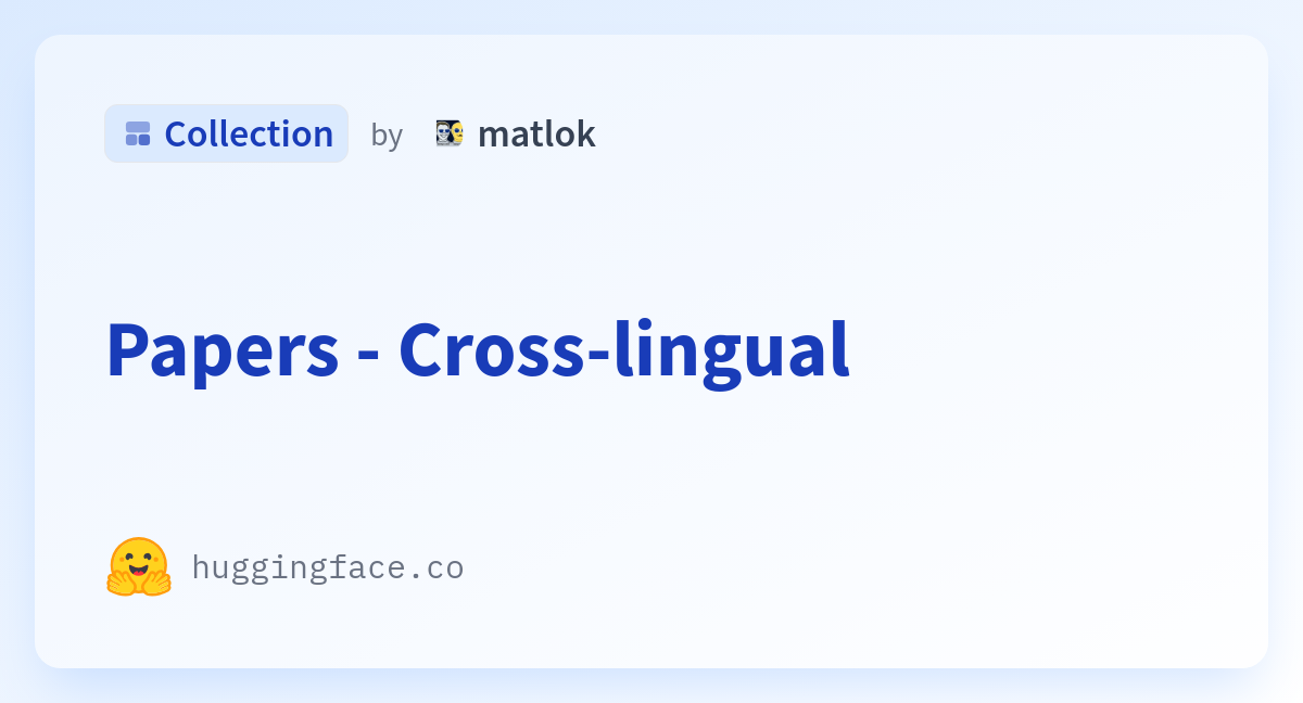 Papers Cross Lingual A Matlok Collection