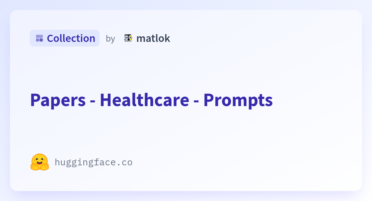 Papers Healthcare Prompts A Matlok Collection
