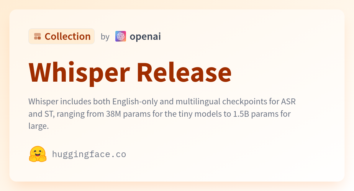 Whisper Release - a openai Collection Whisper Release - a openai Collection
