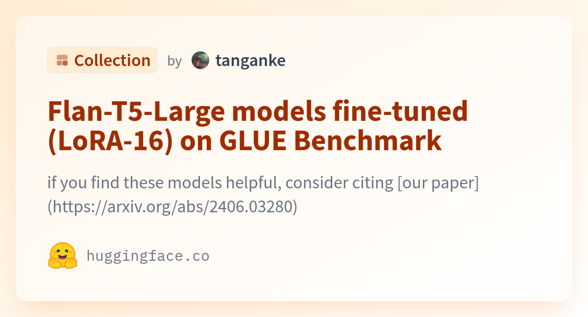Flan-T5-Large models fine-tuned (LoRA-16) on GLUE Benchmark - a ... Flan-T5-Large models fine-tuned (LoRA-16) on GLUE Benchmark - a ...
