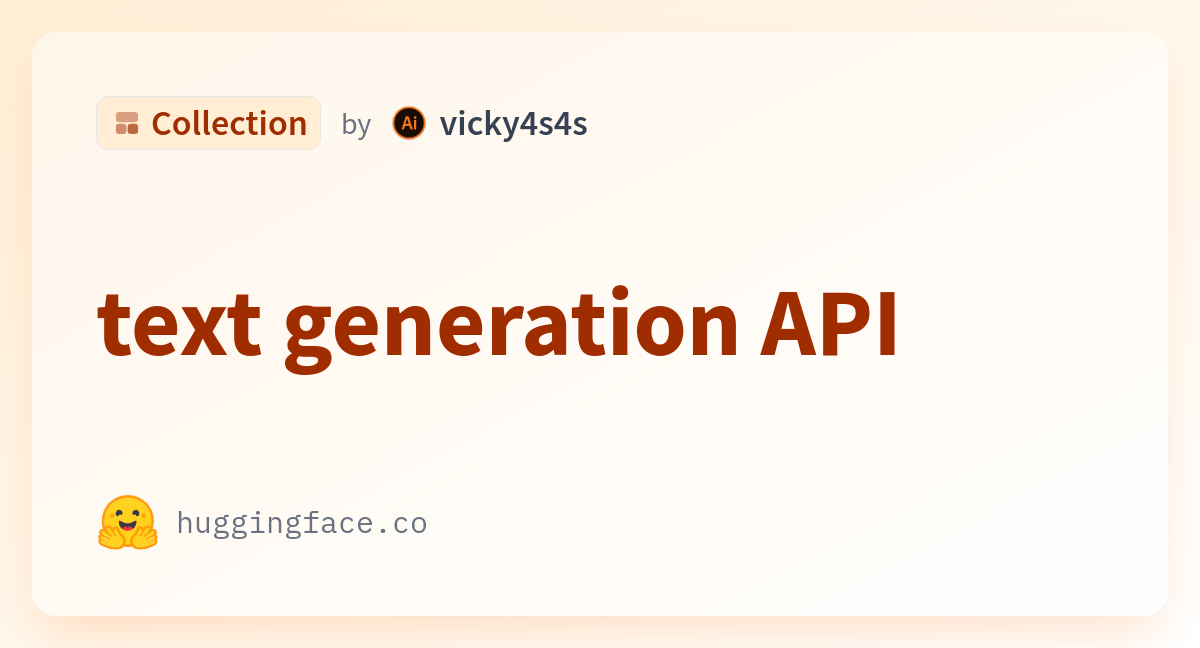 Text Generation Api A Vicky4s4s Collection