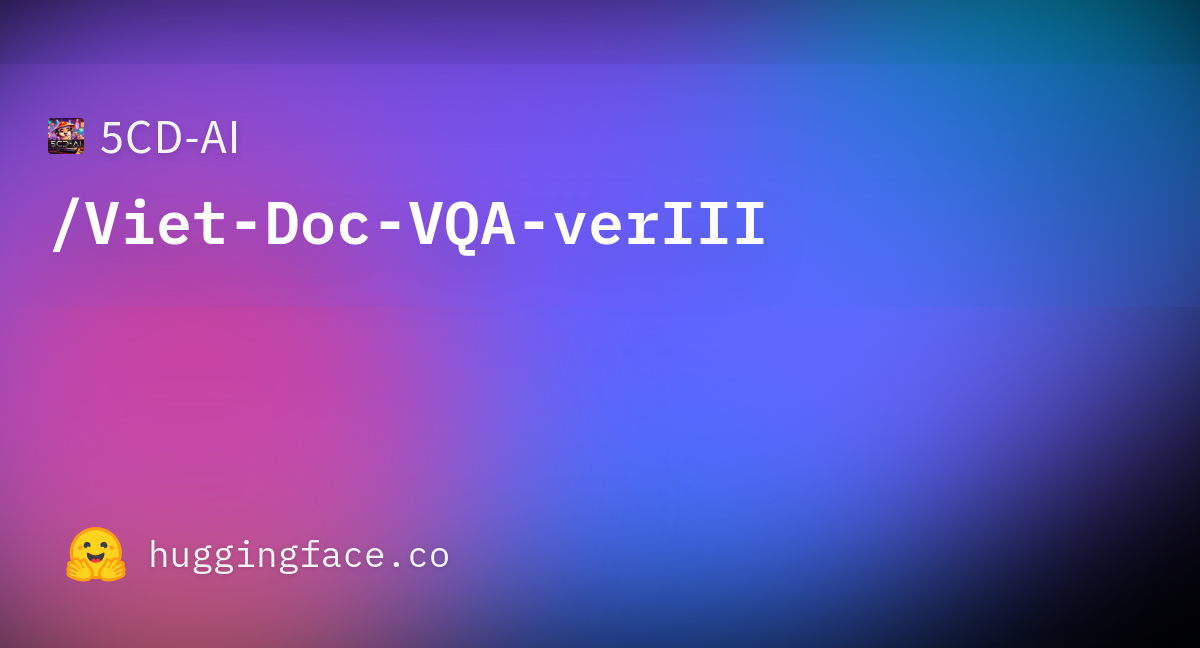 5CD-AI/Viet-Doc-VQA-verIII · Datasets at Hugging Face 5CD-AI/Viet-Doc-VQA-verIII · Datasets at Hugging Face