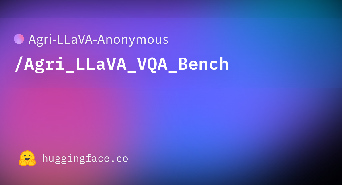 Agri-LLaVA-Anonymous/Agri_LLaVA_VQA_Bench at main Agri-LLaVA-Anonymous/Agri_LLaVA_VQA_Bench at main