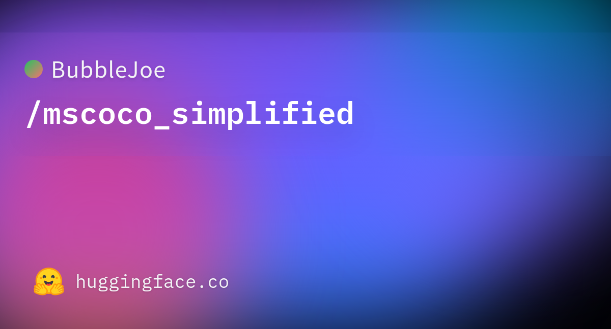 BubbleJoe/mscoco_simplified · Datasets at Hugging Face BubbleJoe/mscoco_simplified · Datasets at Hugging Face