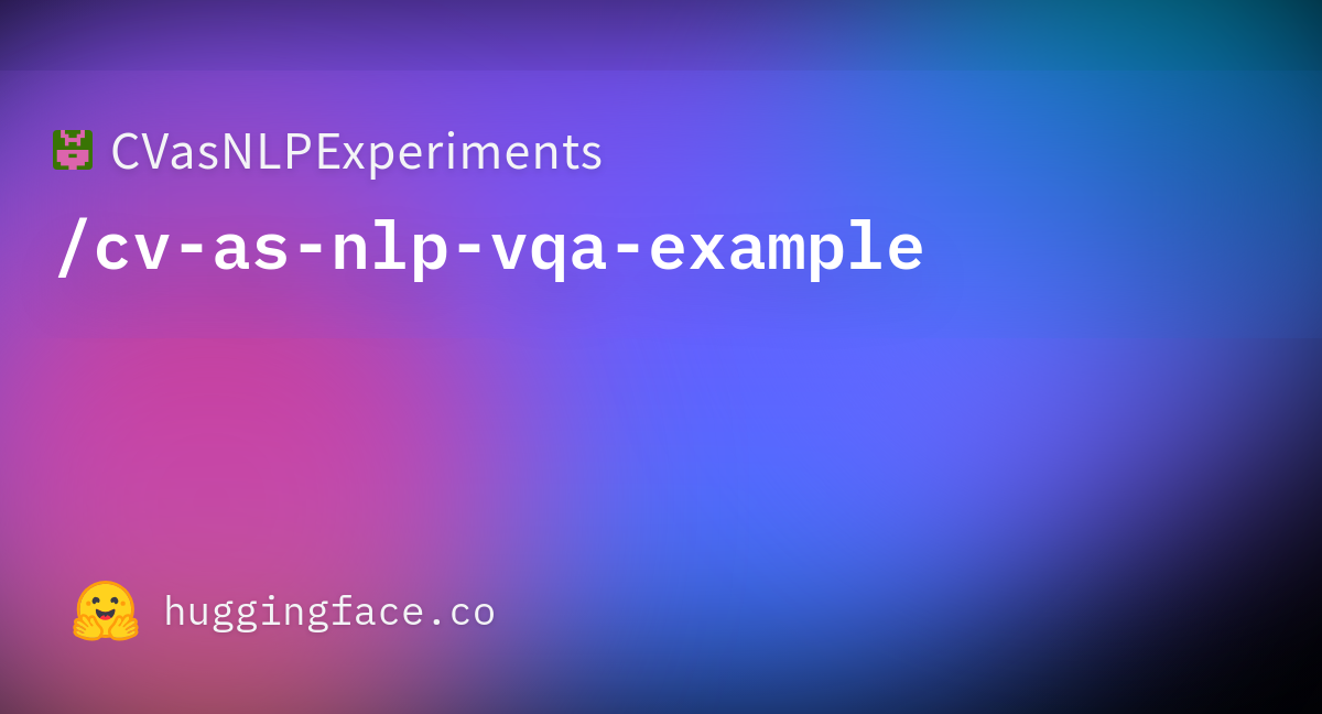 CVasNLPExperiments/cv-as-nlp-vqa-example at main CVasNLPExperiments/cv-as-nlp-vqa-example at main