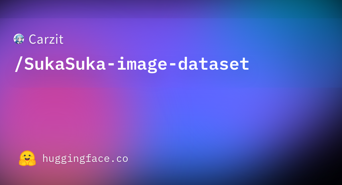 Carzit Sukasuka Image Dataset · Datasets At Hugging Face