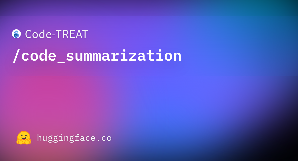Code-TREAT/code_summarization · Datasets at Hugging Face