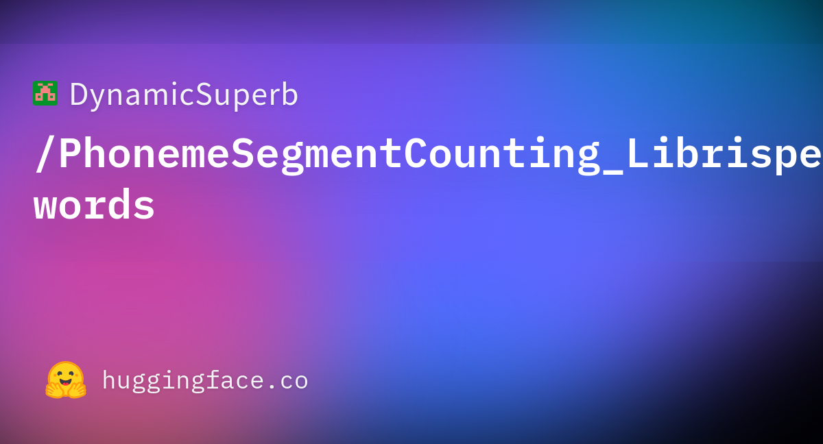 DynamicSuperb/PhonemeSegmentCounting_Librispeech-words · Datasets at ... DynamicSuperb/PhonemeSegmentCounting_Librispeech-words · Datasets at ...