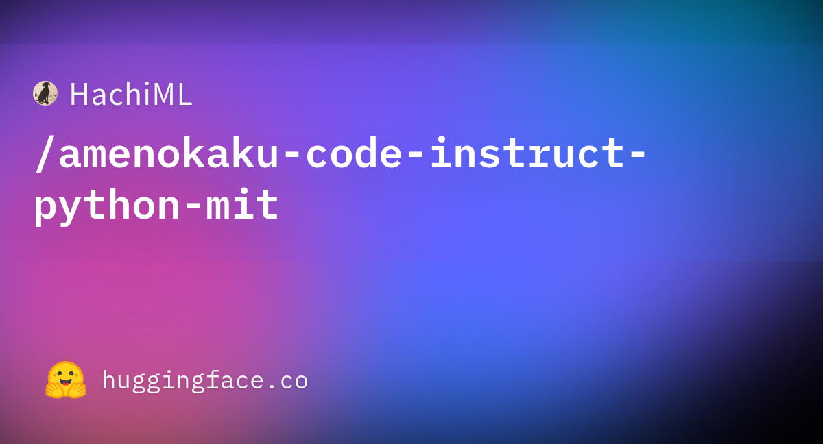 Hachimlamenokaku Code Instruct Python Mit · Datasets At Hugging Face 6136