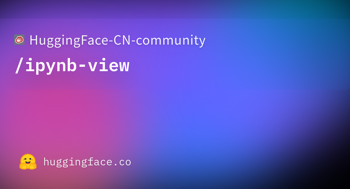 Huggingface Cn Community Ipynb View At Main