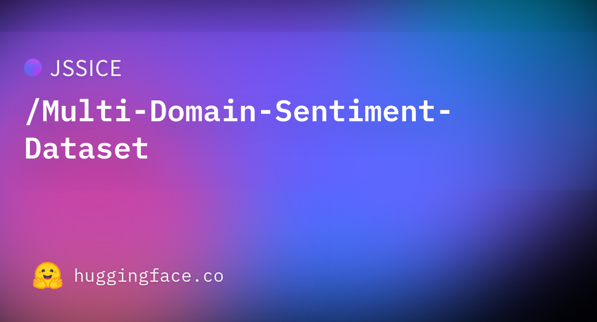 JSSICE/Multi-Domain-Sentiment-Dataset at main JSSICE/Multi-Domain-Sentiment-Dataset at main