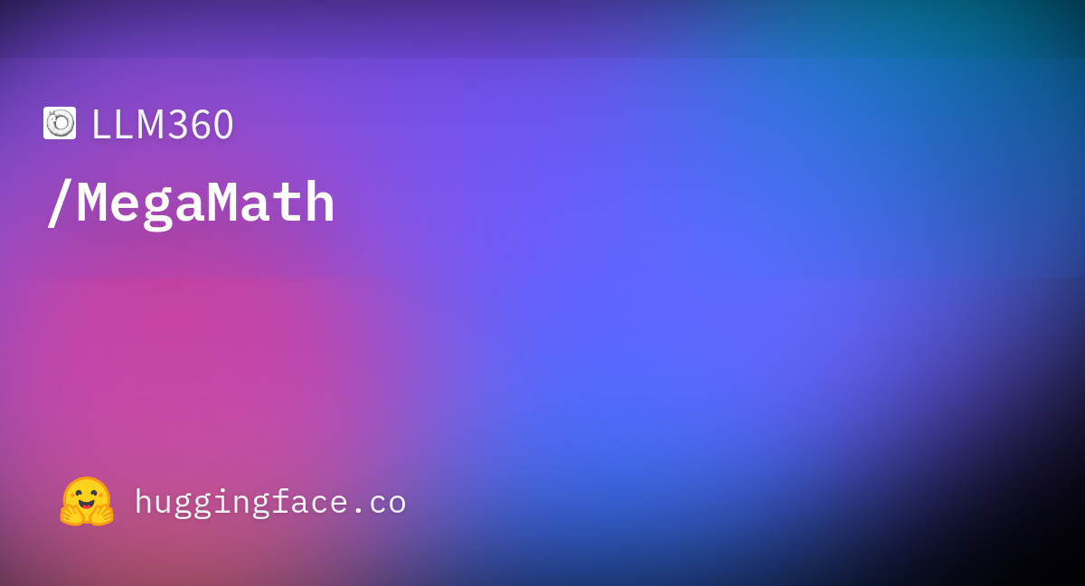 README.md · LLM360/MegaMath at main README.md · LLM360/MegaMath at main