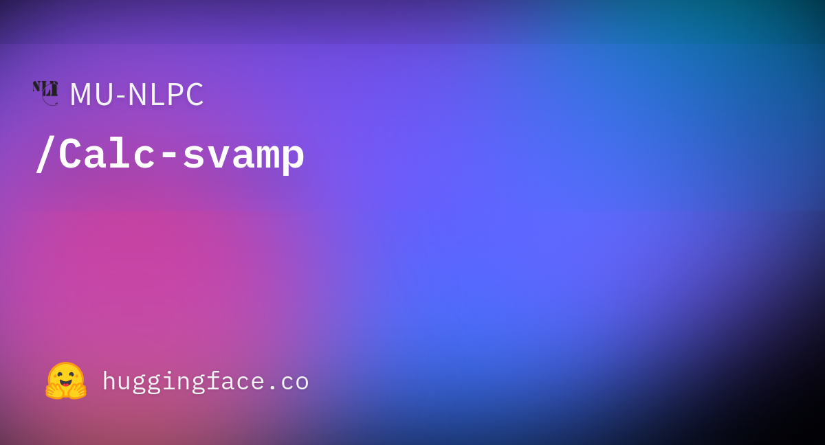 MU-NLPC/Calc-svamp · Datasets at Hugging Face MU-NLPC/Calc-svamp · Datasets at Hugging Face