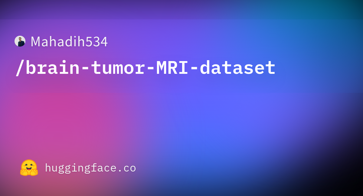 Mahadih534/brain-tumor-MRI-dataset · Datasets at Hugging Face Mahadih534/brain-tumor-MRI-dataset · Datasets at Hugging Face