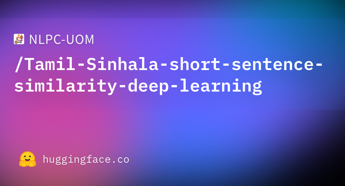 NLPC-UOM/Tamil-Sinhala-short-sentence-similarity-deep-learning ... NLPC-UOM/Tamil-Sinhala-short-sentence-similarity-deep-learning ...