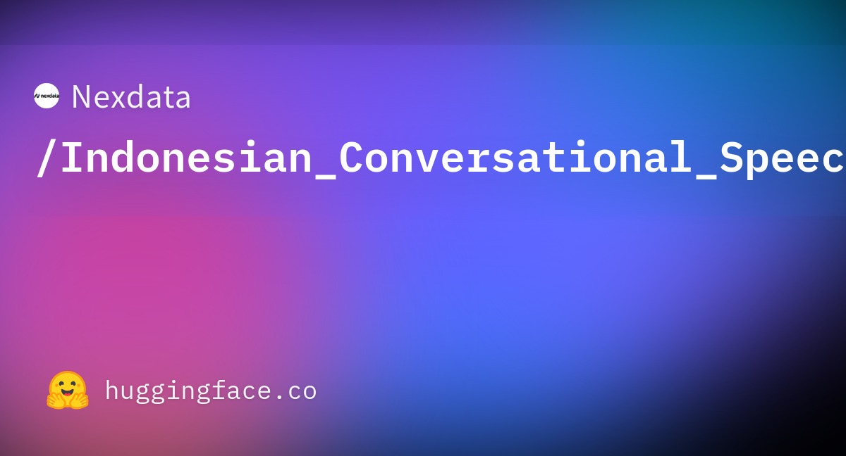 Nexdata/Indonesian_Conversational_Speech_Data_by_Telephone · Datasets ... Nexdata/Indonesian_Conversational_Speech_Data_by_Telephone · Datasets ...