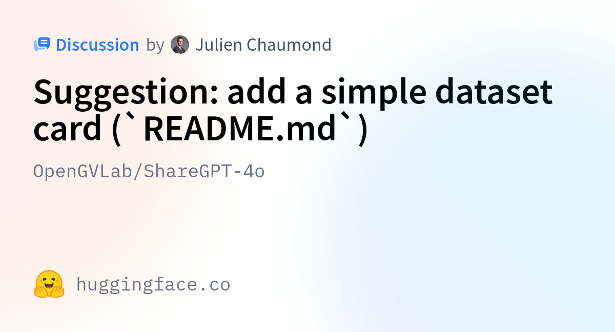 OpenGVLab/ShareGPT-4o · Suggestion: add a simple dataset card (`README.md`) OpenGVLab/ShareGPT-4o · Suggestion: add a simple dataset card (`README.md`)