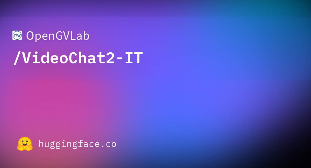 Opengvlab Videochat2 It · Datasets At Hugging Face