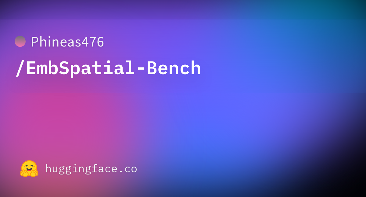 Phineas476/EmbSpatial-Bench at main Phineas476/EmbSpatial-Bench at main