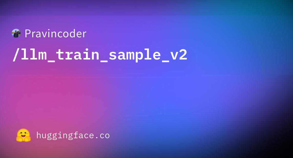 Pravincoder/llm_train_sample_v2 at main Pravincoder/llm_train_sample_v2 at main