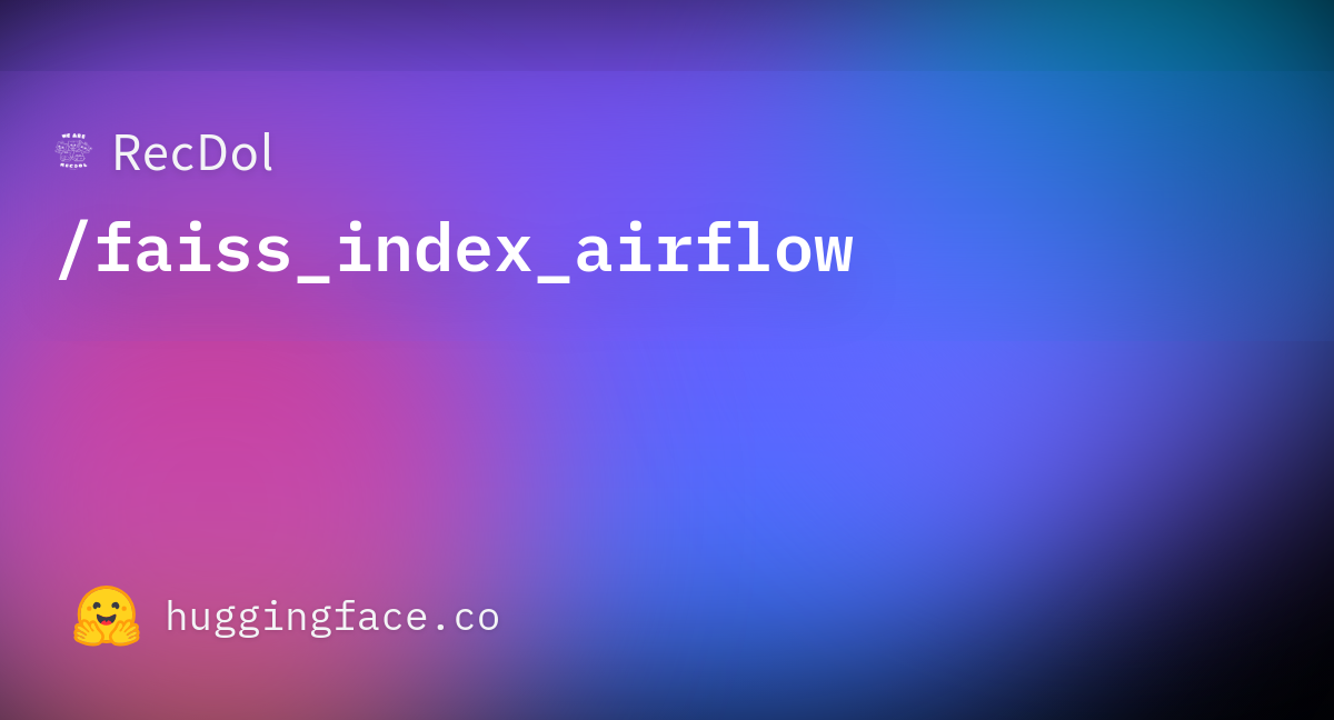 RecDol/faiss_index_airflow at main RecDol/faiss_index_airflow at main
