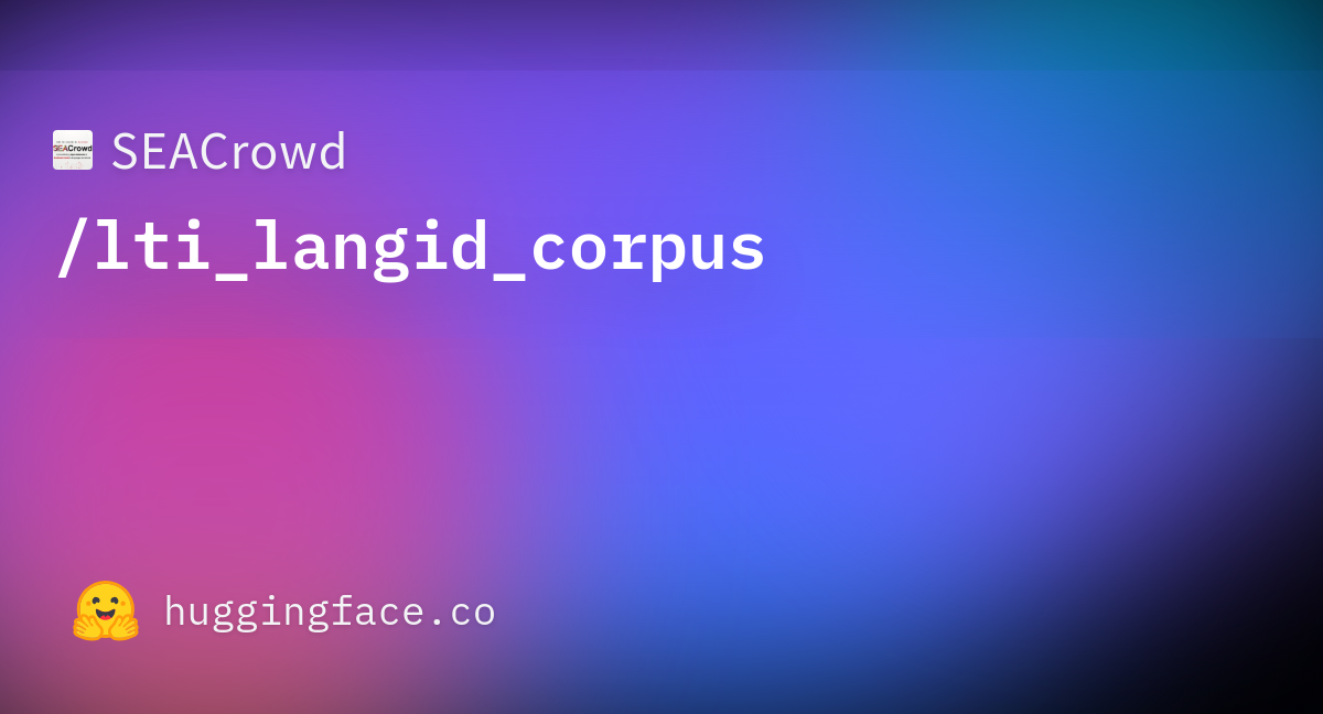 SEACrowd/lti_langid_corpus · Datasets at Hugging Face SEACrowd/lti_langid_corpus · Datasets at Hugging Face