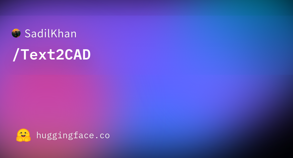 SadilKhan/Text2CAD · Datasets at Hugging Face SadilKhan/Text2CAD · Datasets at Hugging Face