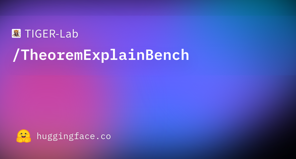 TIGER-Lab/TheoremExplainBench at refs/convert/parquet TIGER-Lab/TheoremExplainBench at refs/convert/parquet