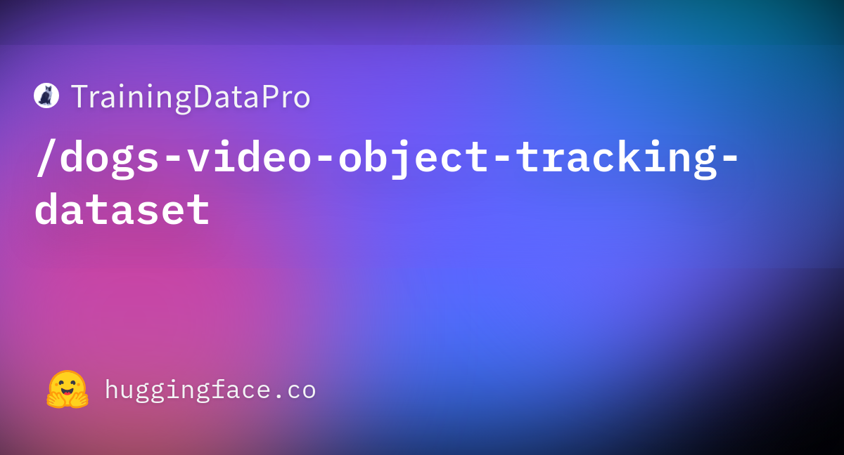 TrainingDataPro/dogs-video-object-tracking-dataset · Datasets at ... TrainingDataPro/dogs-video-object-tracking-dataset · Datasets at ...