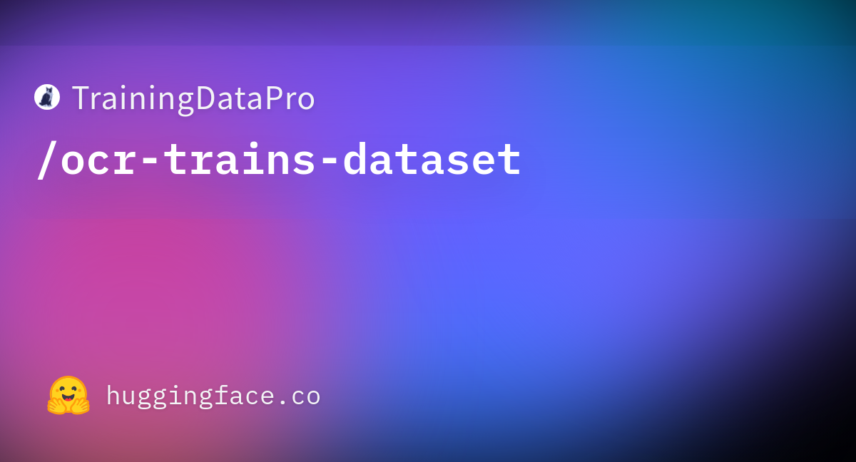 TrainingDataPro/ocr-trains-dataset at main TrainingDataPro/ocr-trains-dataset at main