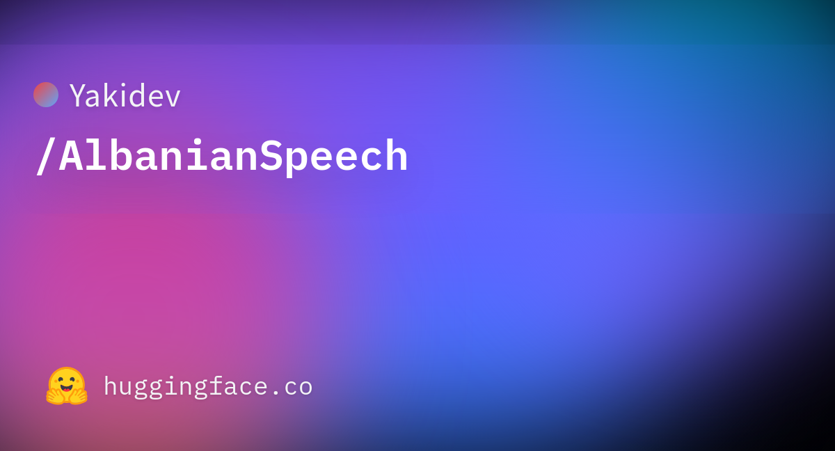 Yakidev/AlbanianSpeech · Datasets at Hugging Face Yakidev/AlbanianSpeech · Datasets at Hugging Face